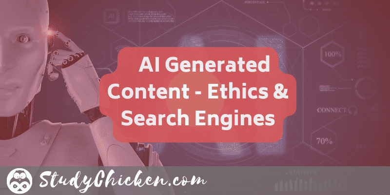 AI Generated Content – Ethics & Search Engines – What You Should Know ...